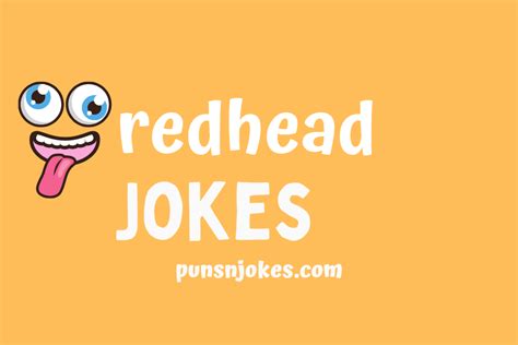 Redhead Jokes Playful And Witty Humor For Red Hair Enthusiasts Puns N Jokes