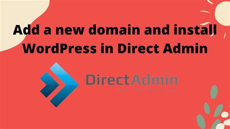 How To Add New Domains In DirectAdmin Hosting And Install WordPress YouTube