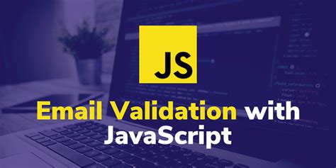 4 Ways To Validate An Email With Javascript 📮 Dev Community