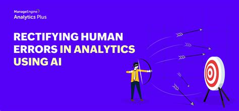 Human Errors In Data Analytics And How To Fix Them Using Ai It