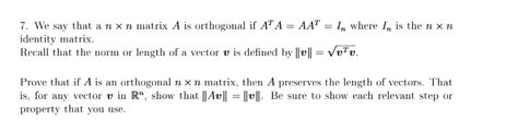 Solved We Say That An Xn Matrix A Is Orthogonal If AT A Chegg Com