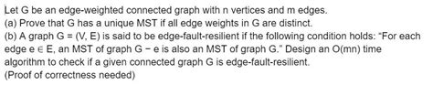 Let G Be An Edge Weighted Connected Graph With N Chegg