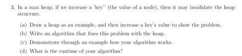 Solved 3 In A Max Heap If We Increase A Key The Value