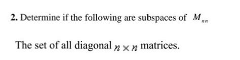 solved 2 determine if the following are subspaces of mnn