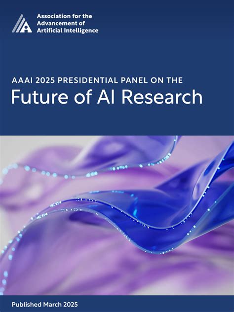 Aaai 2025 Presidential Panel On The Future Of Ai Research