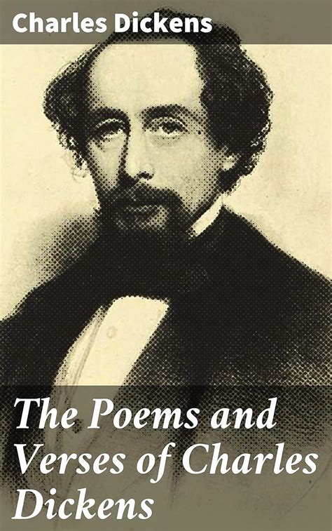 The Poems And Verses Of Charles Dickens Uncovering The