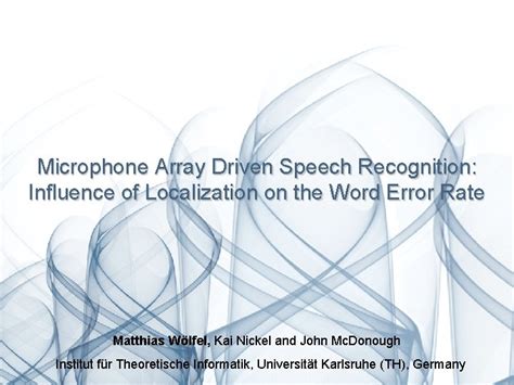 Microphone Array Driven Speech Recognition Influence Of Localization