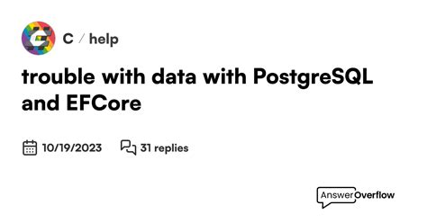 Trouble With Data With Postgresql And Efcore C