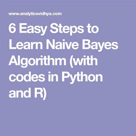 6 Easy Steps To Learn Naive Bayes Algorithm With Codes In Python And R