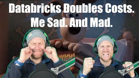 Databricks Doubles Costs Reddit Goes Wild I Get In Trouble Youtube