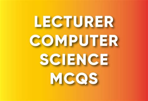 Ppsc And Fpsc Lecturer Computer Science Mcqs With Answers Pdf Available