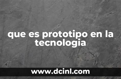 Modelo De Prototipo Que Es Ejemplos Concepto Guia
