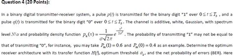 Solved Question 4 20 Points In A Binary Digital