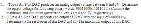 Solved 1 10pts An 8 Bit Dac Produces An Analog Output