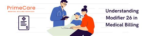 Understanding Modifier 26 In Medical Billing Primecare Medical