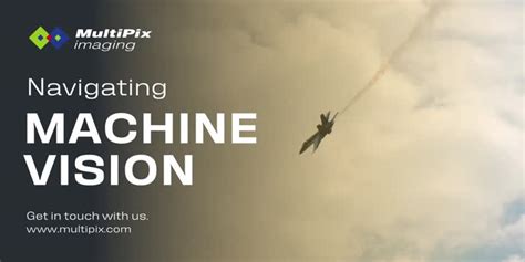 Multipix Imaging On Linkedin Navigatingmachinevision Multipiximaging Machinevisiontechnology…