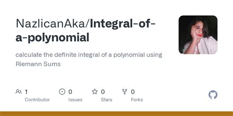 GitHub NazlicanAka Integral Of A Polynomial Calculate The Definite Integral Of A Polynomial