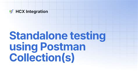 Standalone Testing Using Postman Collection S Hcx Integration