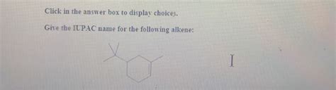 Solved Click In The Answer Box To Display Choices Give The