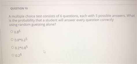 solved question 10 a multiple choice test consists of 6