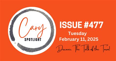 Cary Spotlight Issue 477