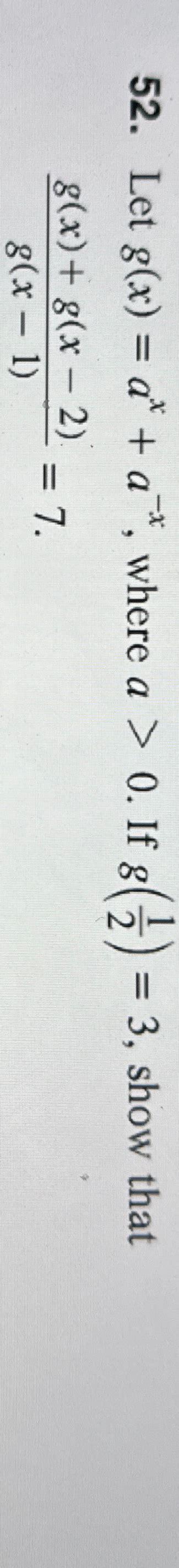 solved let g x ax a x ﻿where a 0 ﻿if g 12 3 ﻿show that