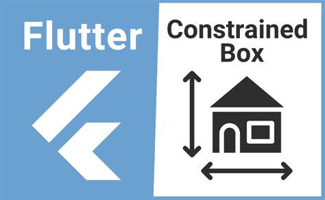 FlutterConstrainedBoxの使い方高さ横幅に最大値最小値を設定する