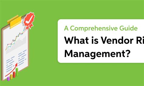 What Is Vendor Risk Management A Comprehensive Guide Thekyb