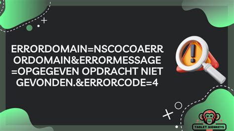 How To Fix Errordomainnscocoaerrordomainanderrormessageopgegeven Opdracht Niet Gevonden