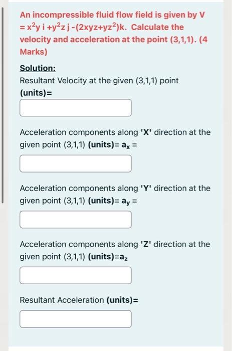 solved an incompressible fluid flow field is given by v