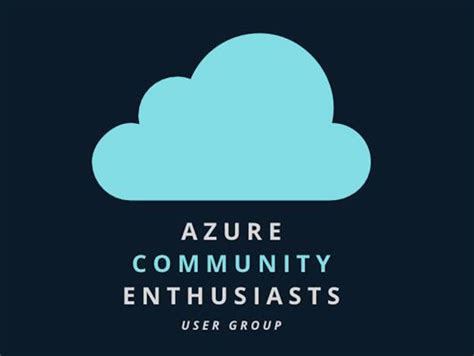 Microsoft Azure Community User Group On Linkedin Azure Community Enthusiasts Call For Speakers