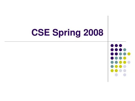 Ppt Cse Spring 2008 Powerpoint Presentation Free Download Id1007882