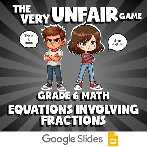 Equations Involving Fractions Very Unfair Game No Prep Grade 6 Math