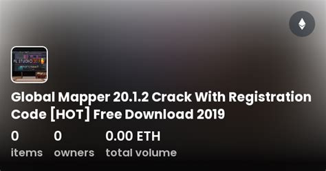 Global Mapper 20 1 2 Crack With Registration Code HOT Free Download 2019 Collection OpenSea