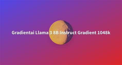 Gradientai Llama 3 8b Instruct Gradient 1048k A Hugging Face Space By