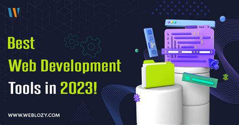 Top Web Development Tools For 2023 Boost Your Website Building Game