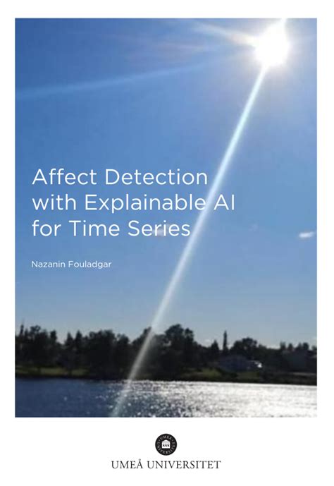 Affect Detection With Explainable Ai For Time Series