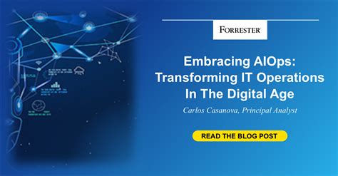 Embracing Aiops Transforming It Operations In The Digital Age