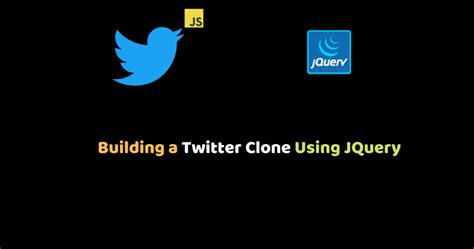 Building A Twitter Clone Using Jquery