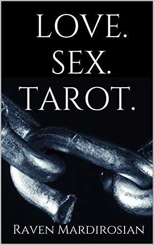 Love Sex Tarot By Raven E Black Goodreads