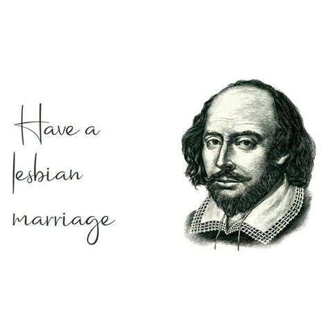 Shakespeare Supports Same Sex Marriage R Inspirobot