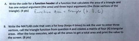 solved a write the code for a function header of a function that calculates the area of a
