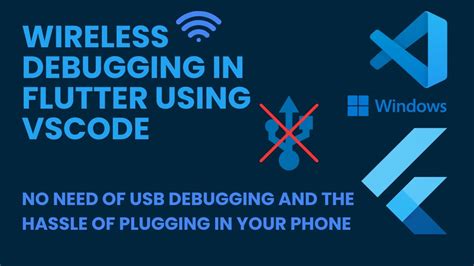 how to setup wireless debugging flutter vscode android windows