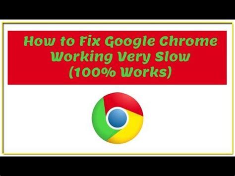 How To Fix Google Chrome Working Very Slow 100 Works