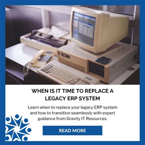 When Is It Time To Replace A Legacy Erp System Gravity It Resources
