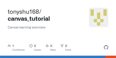 Github Tonyshu168canvastutorial Canvas Learning Exercises