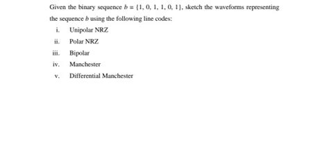Solved Given The Binary Sequence B Chegg