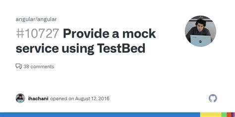 Provide A Mock Service Using TestBed Issue 10727 Angular Angular