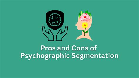15 Pros And Cons Of Psychographic Segmentation Bbanote