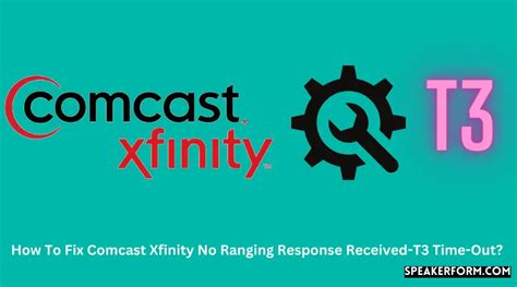How To Fix Comcast Xfinity No Ranging Response Received T3 Time Out